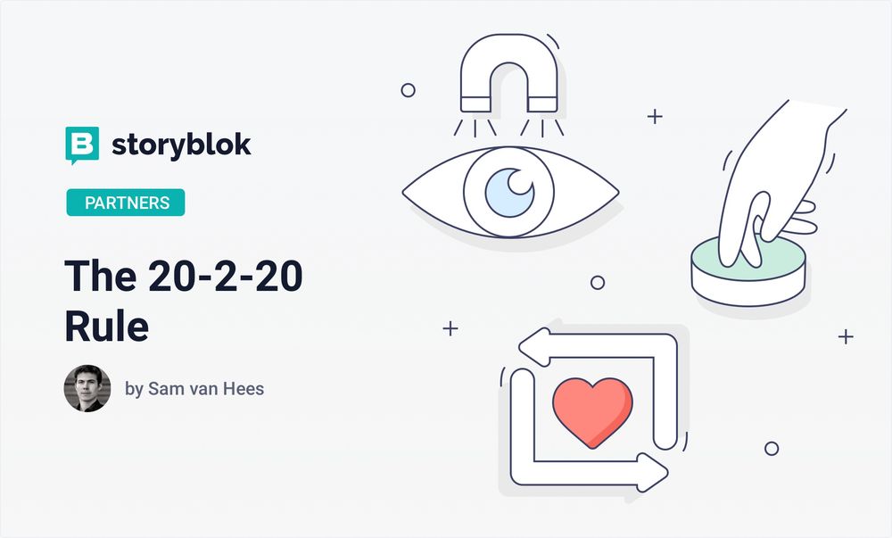The 20-2-20 Rule | Storyblok