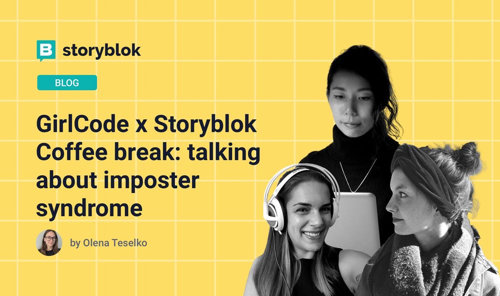 GirlCode x Storyblok Coffee break: talking about imposter syndrome | Storyblok