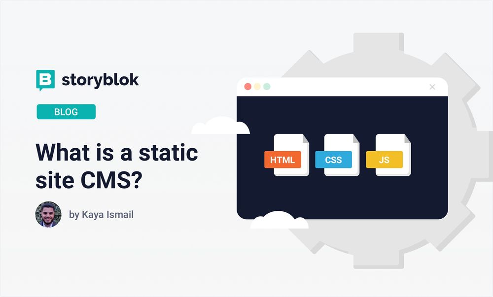 What is a static site CMS? (5 benefits) | Storyblok
