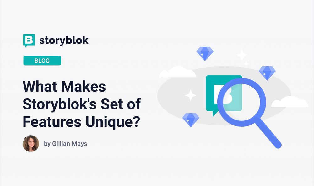 What Makes Storyblok's Set of Features Unique? | Storyblok