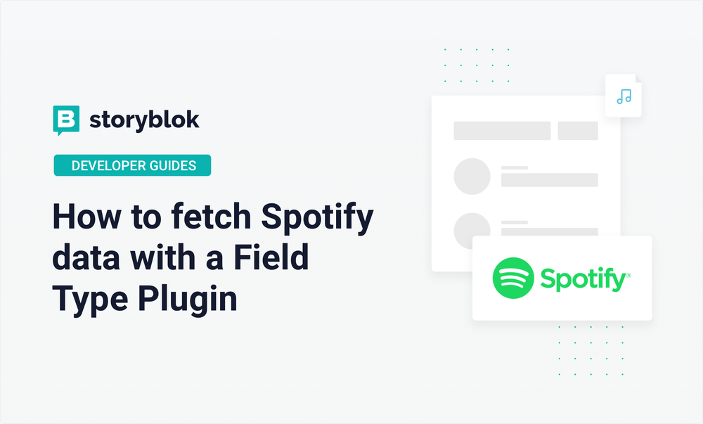 How to fetch Spotify data with a Field Type Plugin | Storyblok