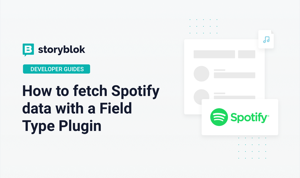 How to fetch Spotify data with a Field Type Plugin | Storyblok