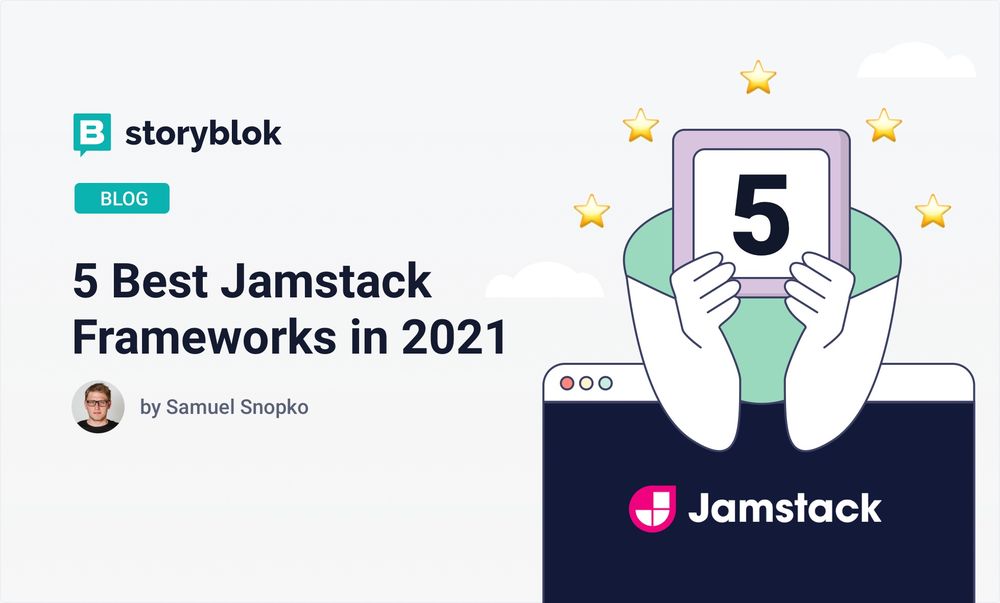 The best 5 frameworks for Jamstack in 2021 | Storyblok