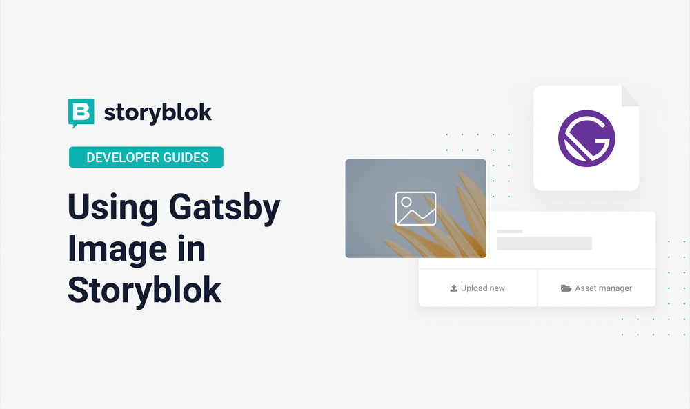 Using Gatsby Image in Storyblok | Storyblok