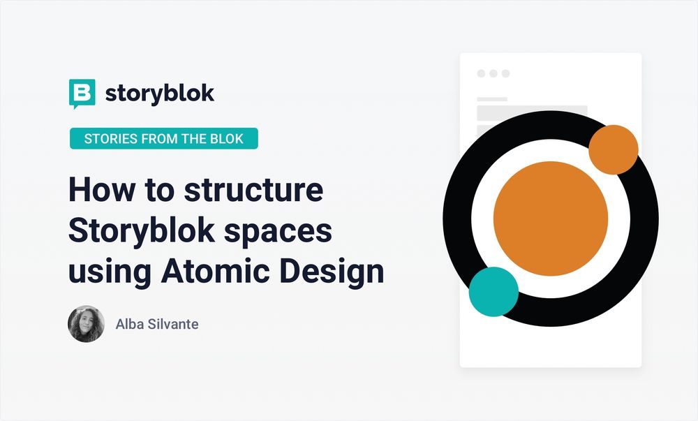 How to structure Storyblok spaces using Atomic Design | Storyblok