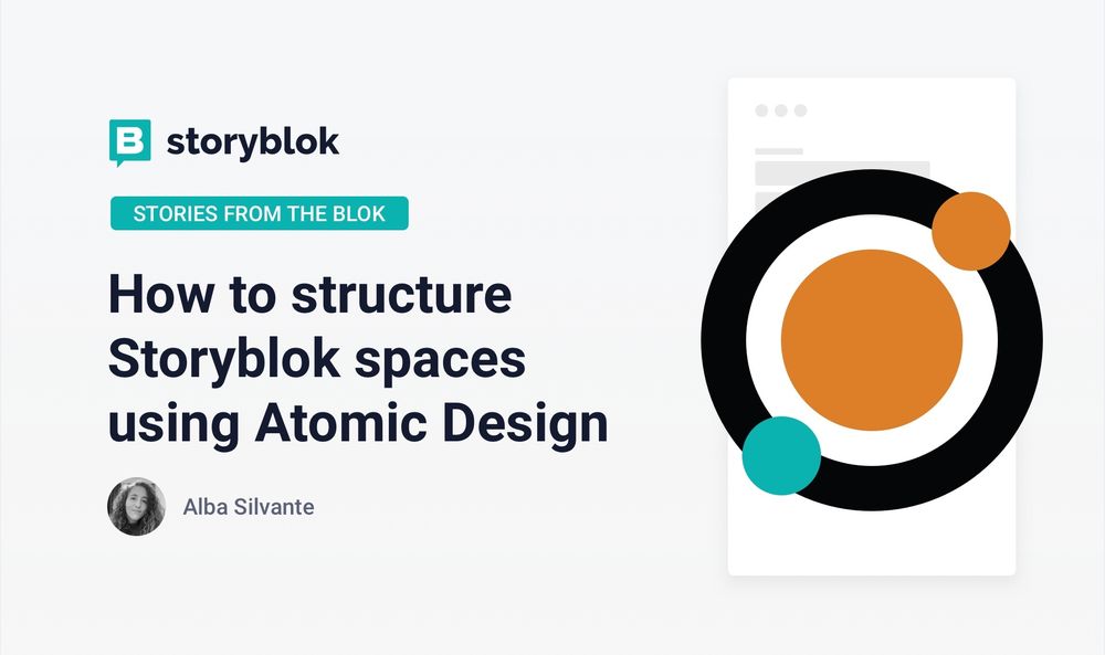 How to structure Storyblok space using Atomic Design | Storyblok