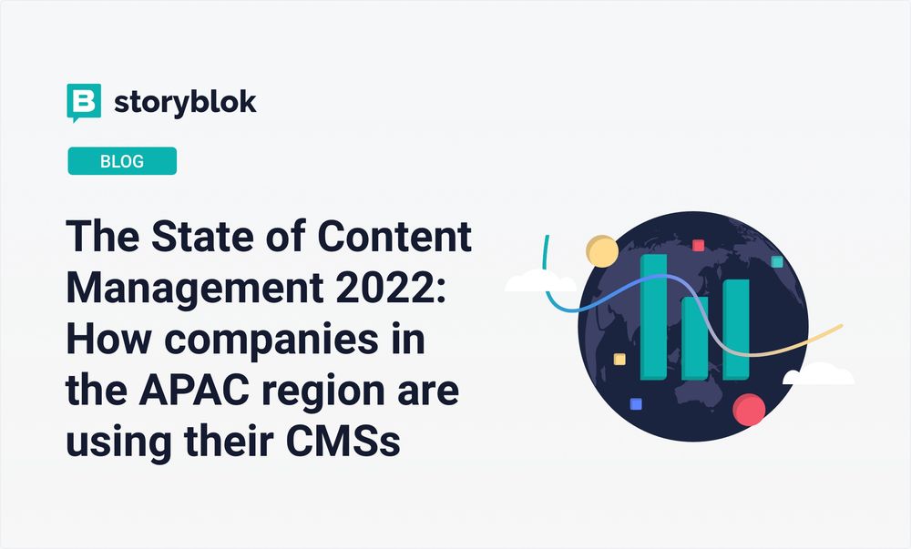 The state of content management in the APAC region | Storyblok