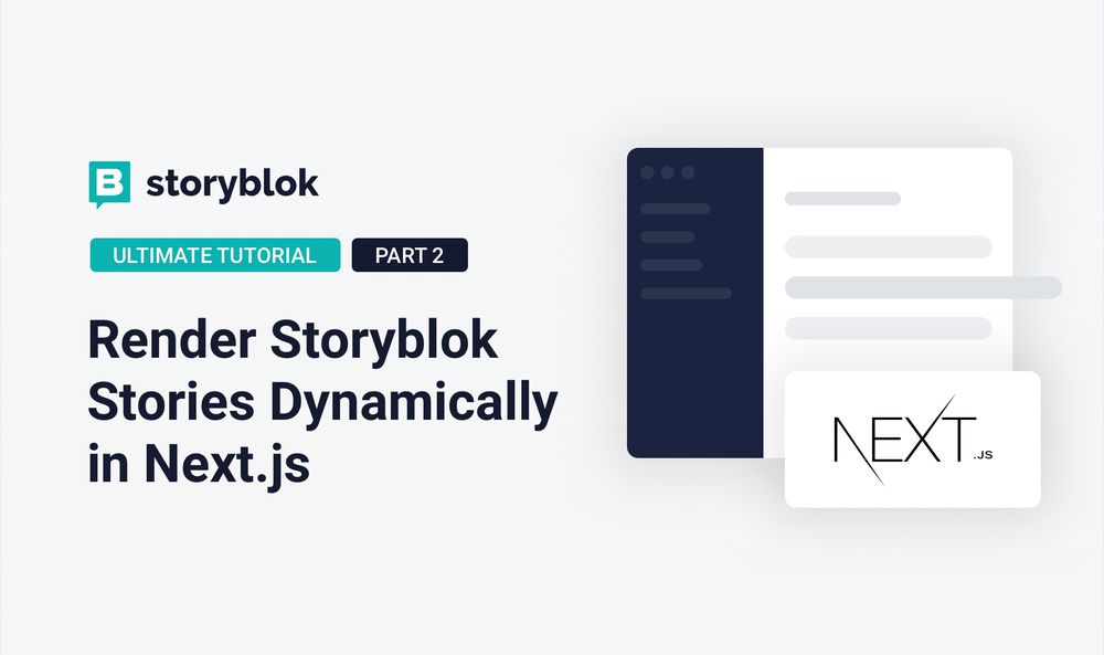 Render Storyblok Stories Dynamically in Next.js | Storyblok