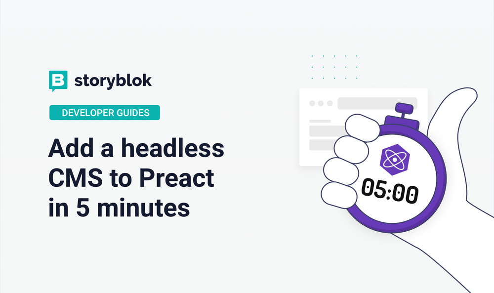 Add a headless CMS to Preact in 5 minutes | Storyblok