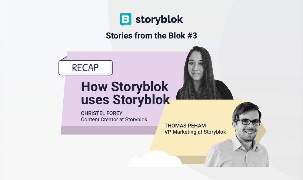 SftB#3 Recap: How Storyblok Uses Storyblok: A Content Marketing Year In ...