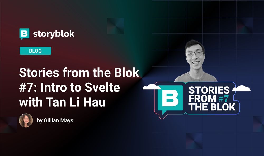 Stories from the Blok #7: Intro to Svelte with Tan Li Hau | Storyblok