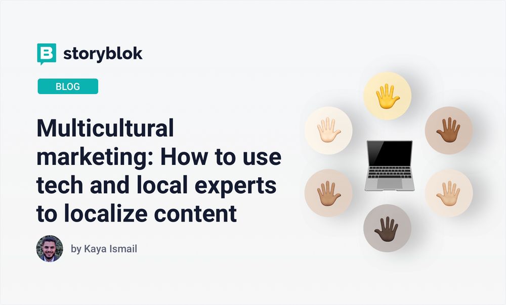 Multicultural marketing: How to use tech and local experts to localize ...