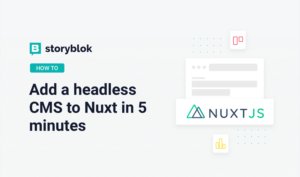 Add A Headless Cms To Nuxtjs In 5 Minutes Storyblok 4551
