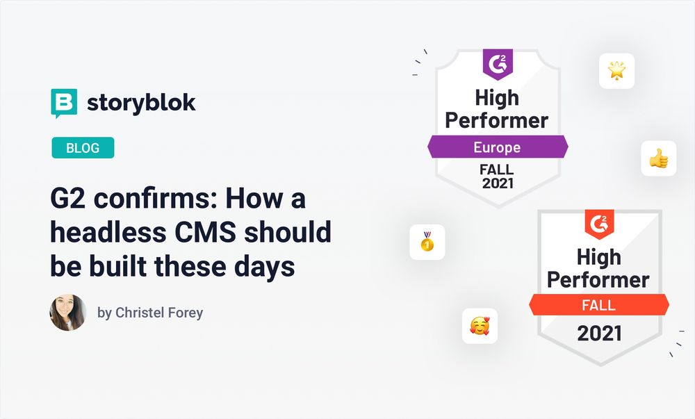 G2 confirms: How a headless CMS should be built these days | Storyblok