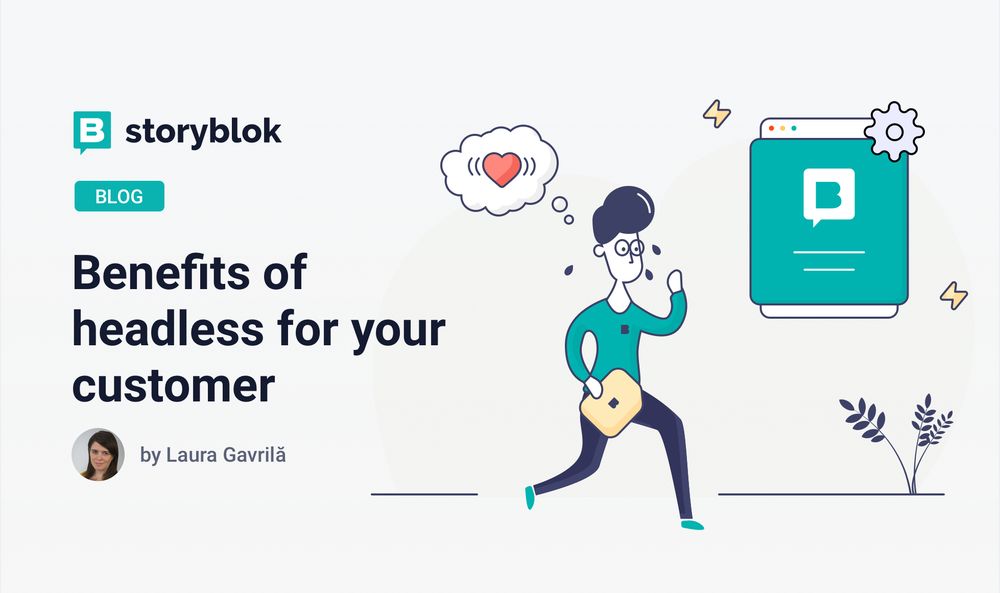 Benefits of headless for your customer | Storyblok