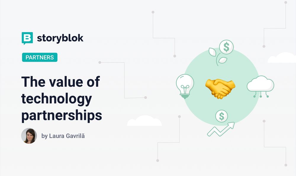 The Value of Technology Partnerships | Storyblok
