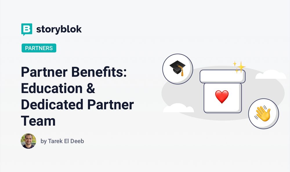 Partner Benefits: Education & Dedicated Partner Team | Storyblok