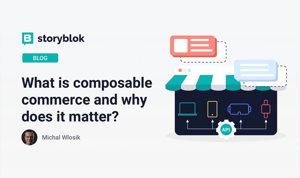 What is composable commerce and why does it matter? | Storyblok
