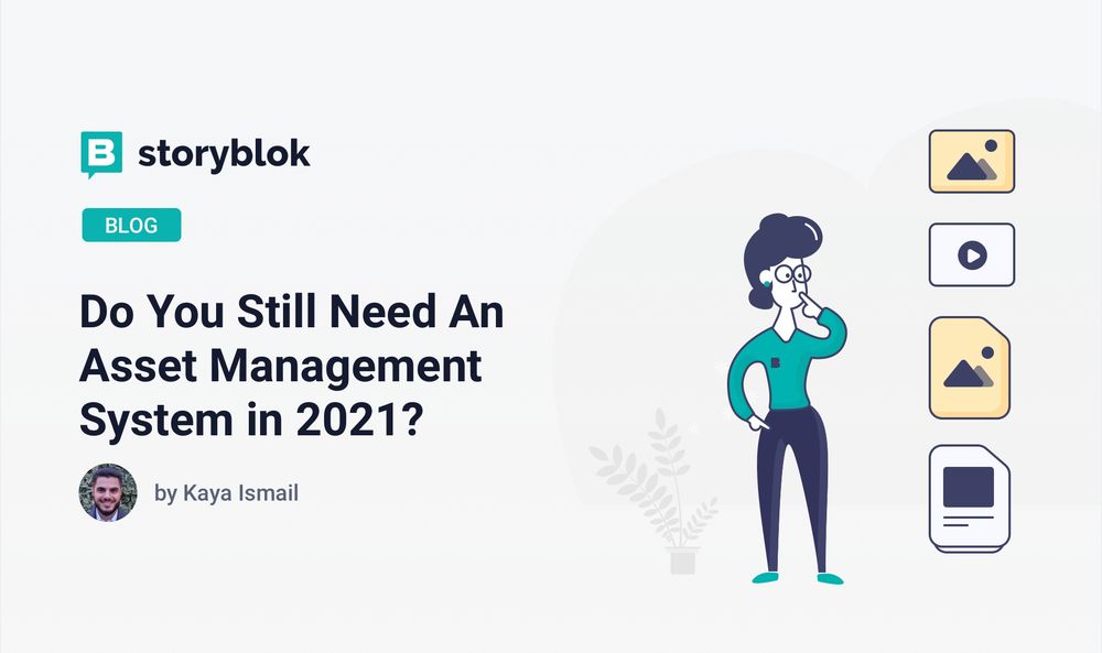 What is a Digital Asset Management system - DAM vs CMS | Storyblok