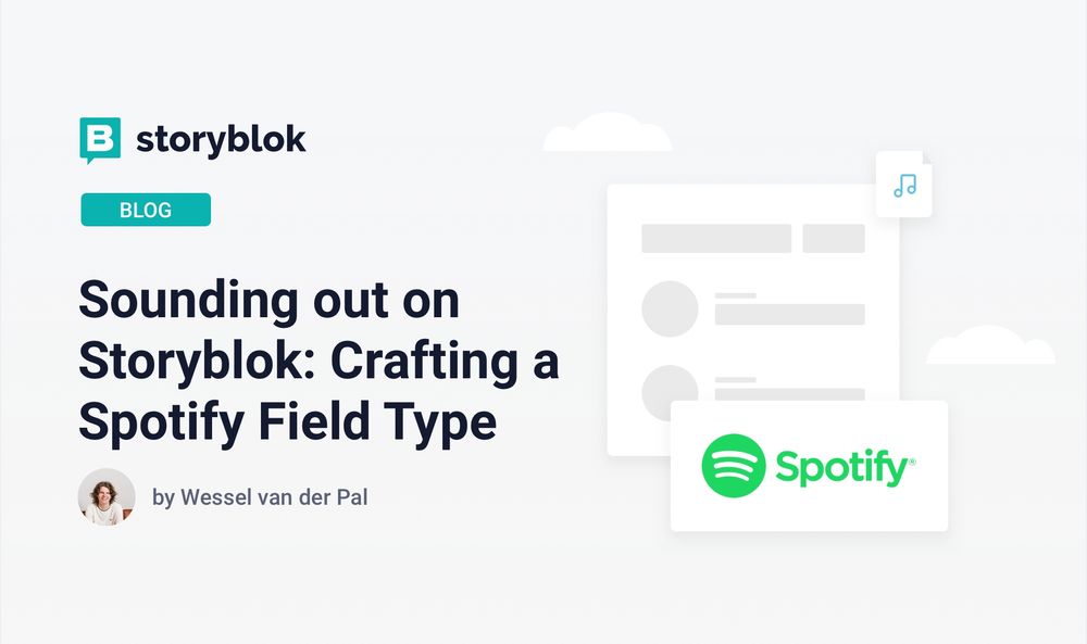 Sounding out on Storyblok: Crafting a Spotify Field Type | Storyblok