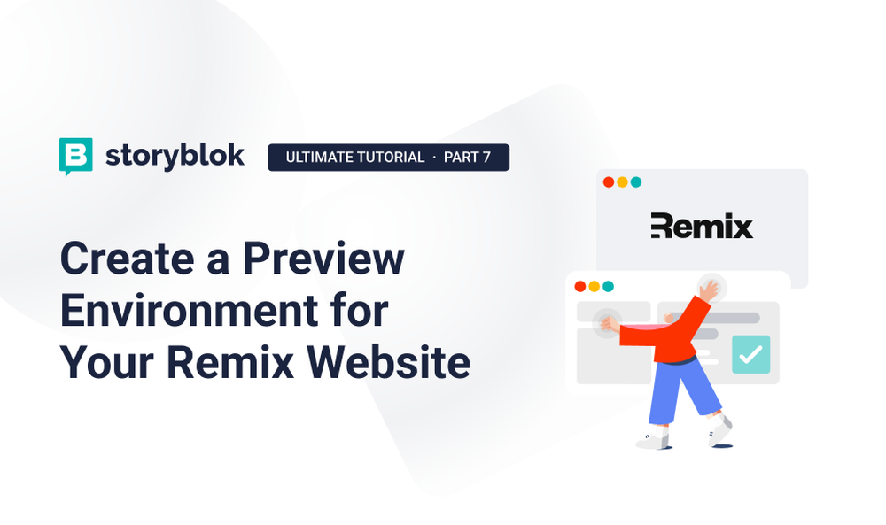 Create a Preview Environment for Your Remix Website | Storyblok
