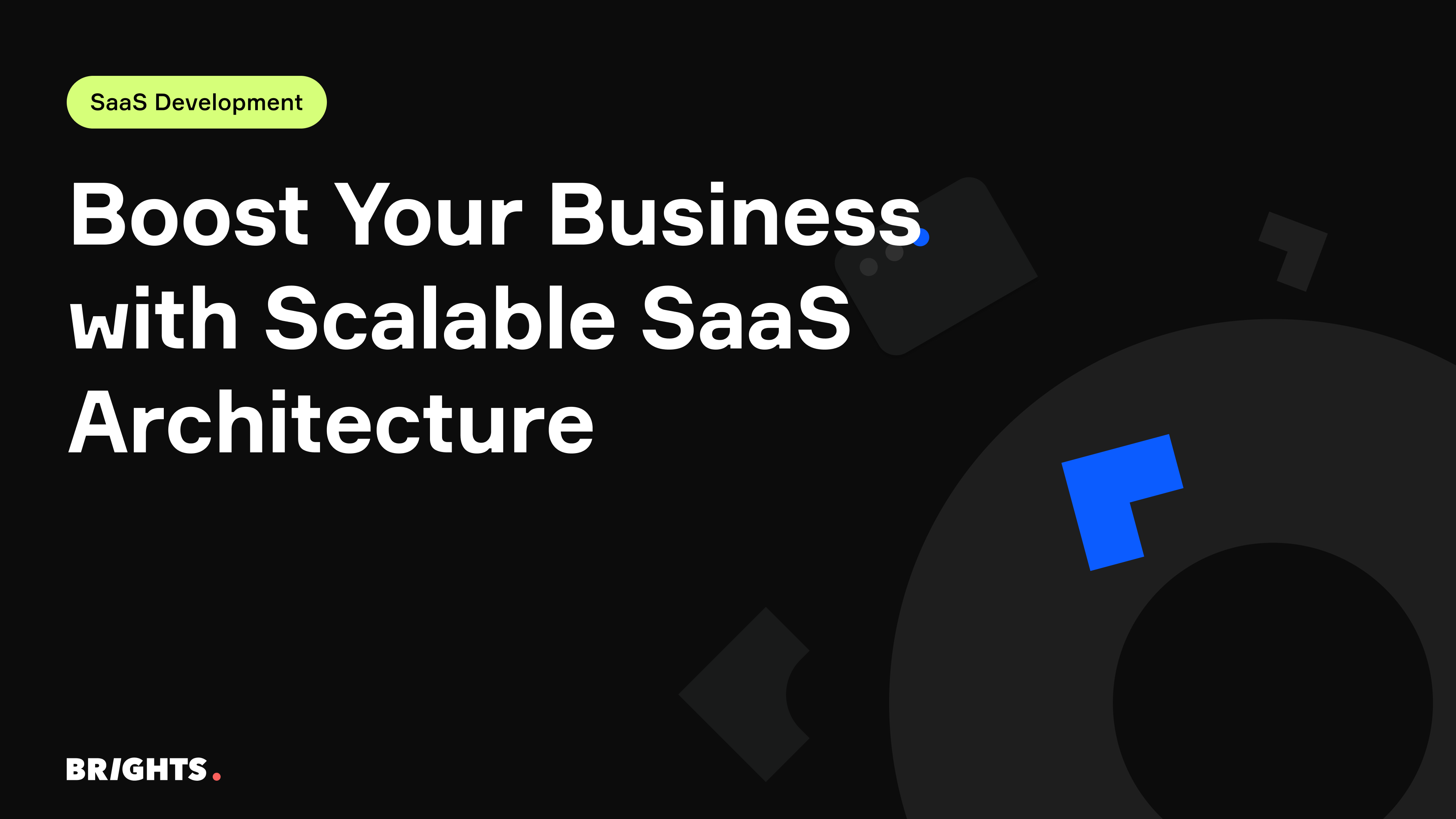 SaaS Architecture Best Practices for Scalable Platforms