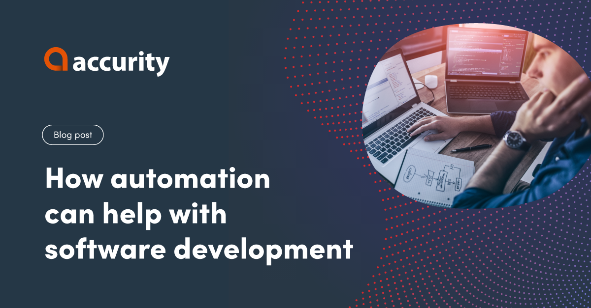 How Automation Can Help with Software Dev | Accurity Blog