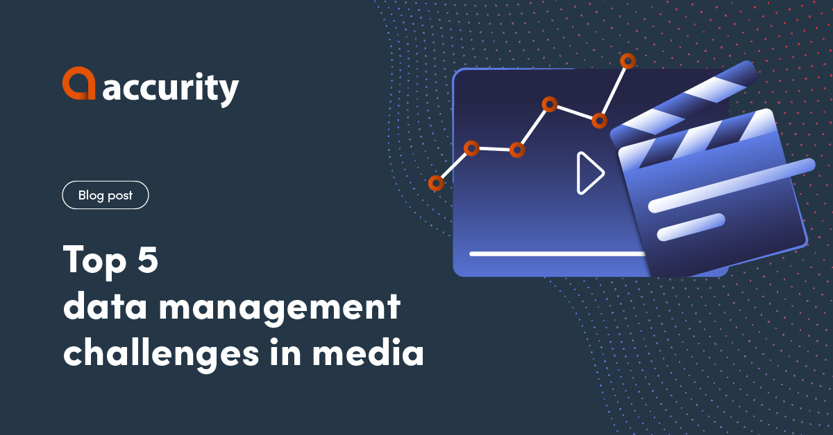 5 Data Management Challenges in Media | Accurity Blog