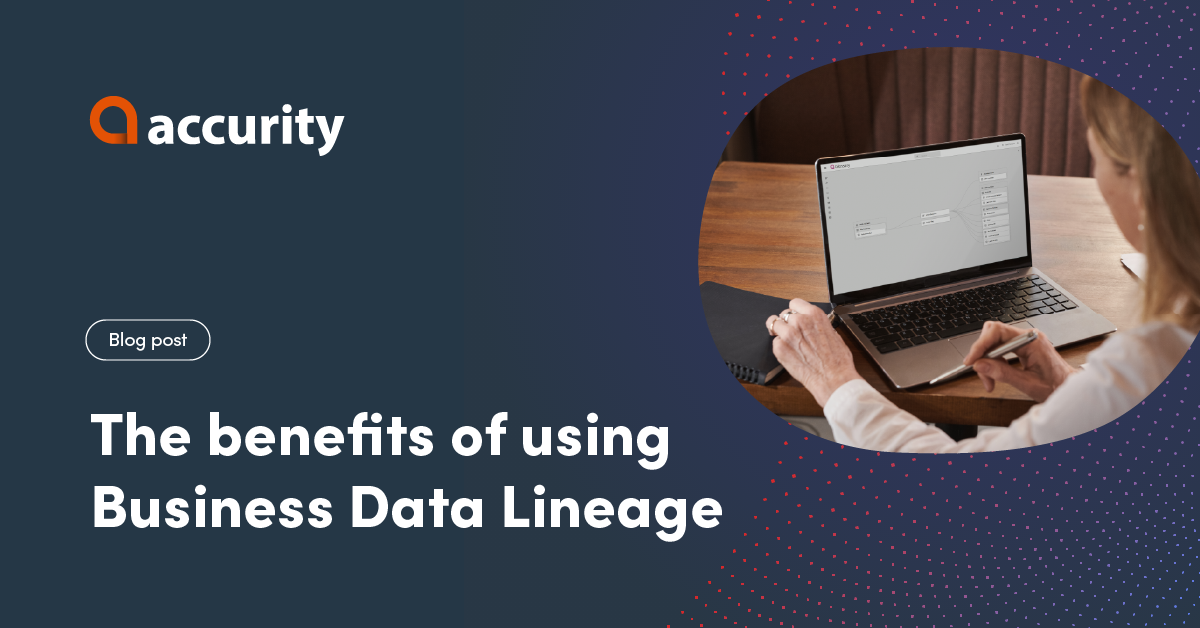 The Benefits of Business Data Lineage | Accurity Blog