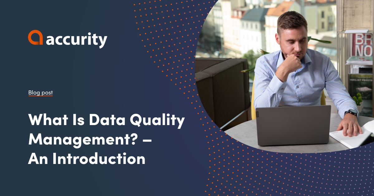 What Is Data Quality Management? | Accurity Blog