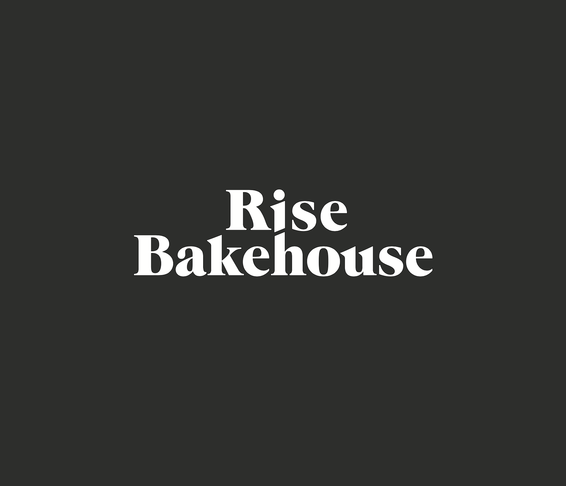 RISE BAKEHOUSE | NOT YOUR AVERAGE BAKERY