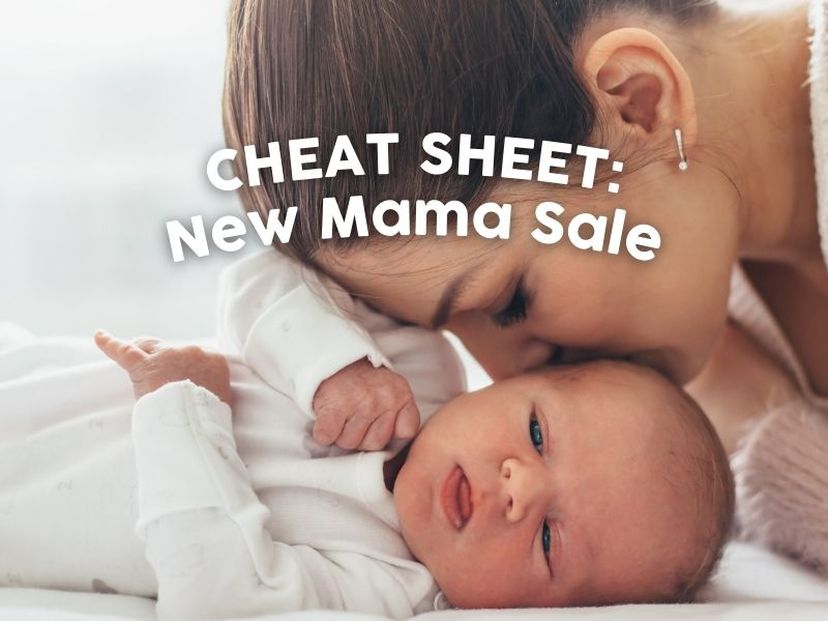 Your Ultimate New Mama Sale Cheat Sheet!