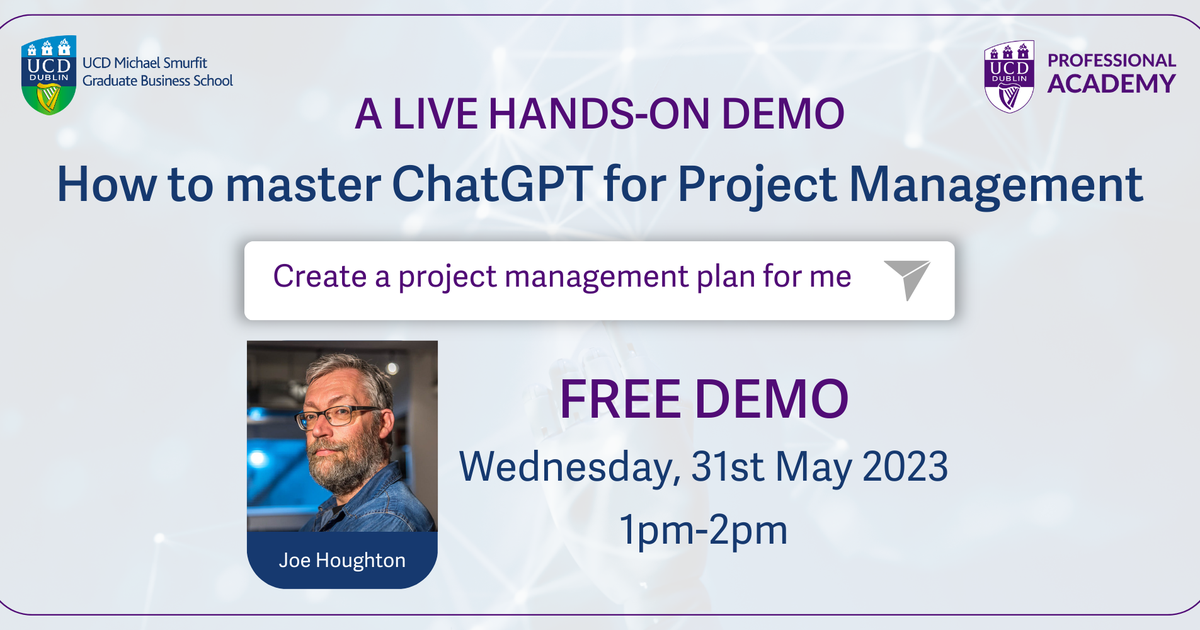 VIDEO: How to master ChatGPT for Project Management | UCD Professional ...