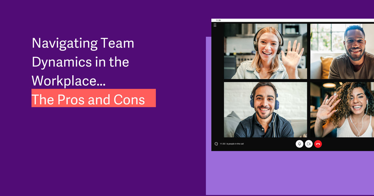 Exploring Various Team Dynamics in the Workplace: Understanding the ...