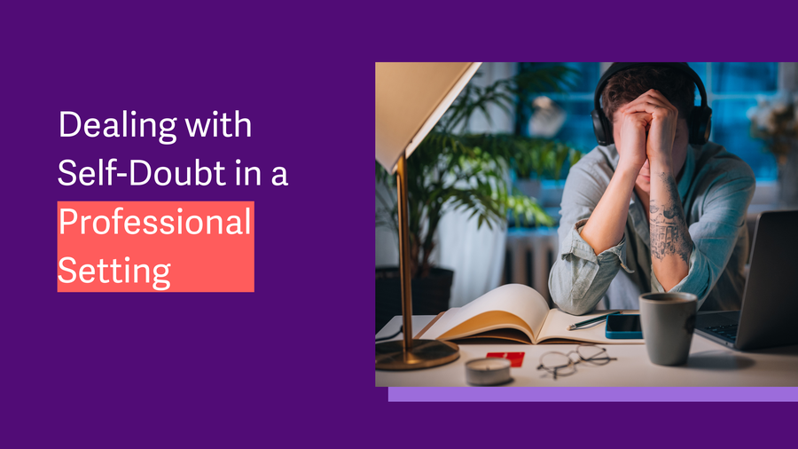Overcoming Imposter Syndrome: Dealing with Self-Doubt in a Professional ...