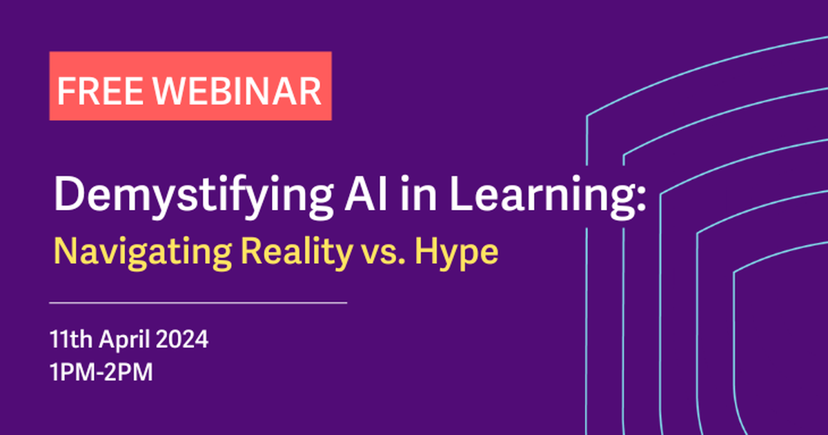 Demystifying AI in Learning: Navigating Reality vs. Hype