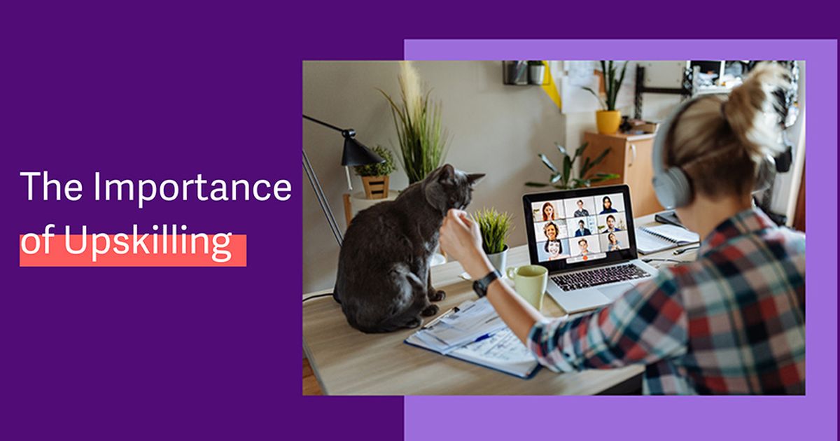 The Importance of Upskilling: Embracing On-Demand Learning