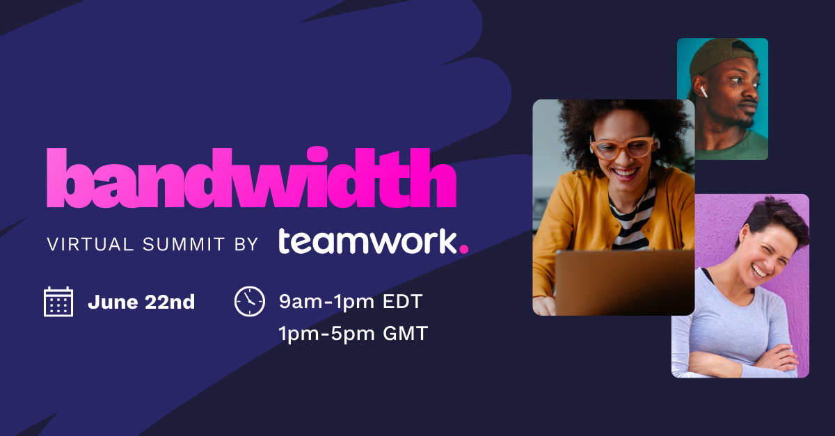 Bandwidth - Virtual Summit by Teamwork