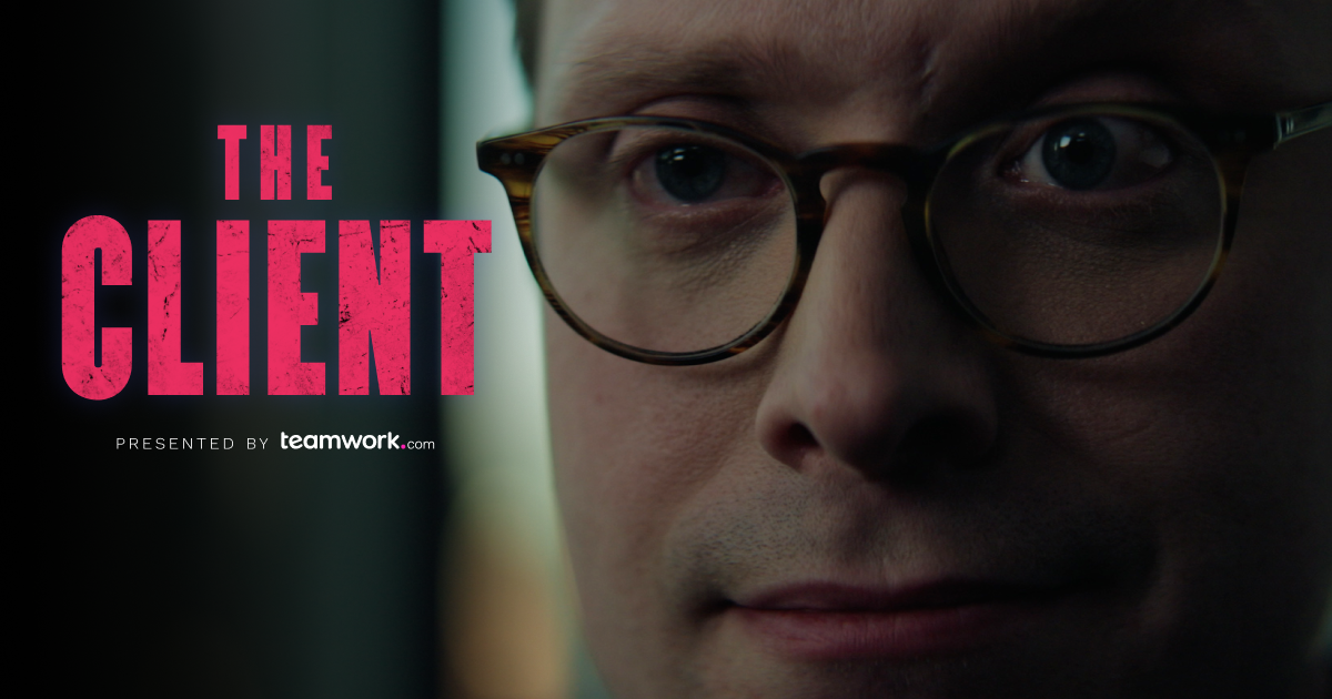 The Client | Presented by Teamwork.com